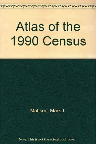 Atlas of the 1990 Census: Mattson, Mark T.: 9780028973029: Amazon.com ...