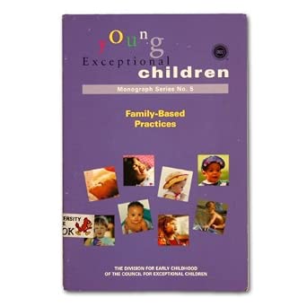Family-Based Practices (Young Exceptional Children, Monography Series ...