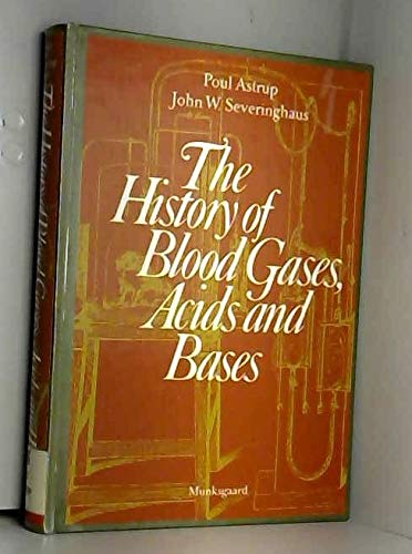 The History of Blood... by Poul Astrup & John W. Severinghaus