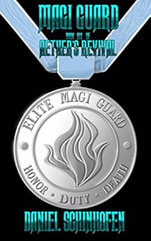 Amazon.com: Magi Guard (Aether's Revival Book 6) eBook : Schinhofen ...