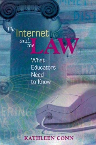 The Internet and the Law: What Educators Need to Know: Conn, Kathleen ...