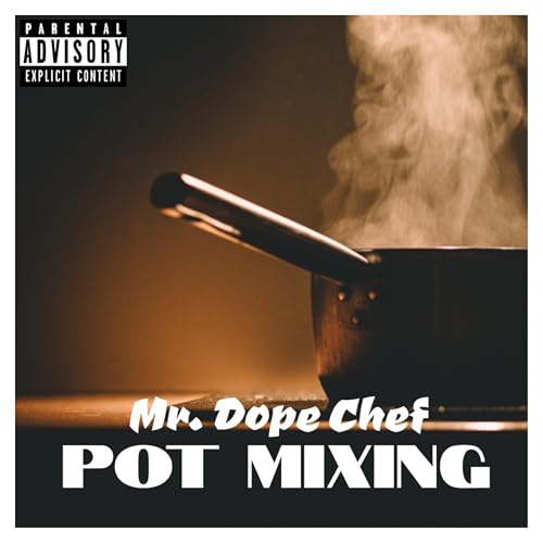 Pot Mixing de Mr. Dope Chef en Amazon Music Unlimited