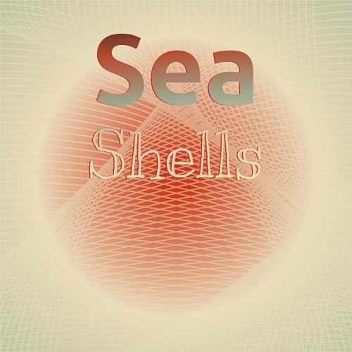 Play Sea Shells by Various on Amazon Music