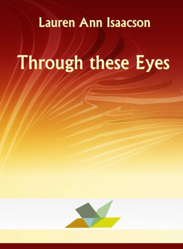 Through these Eyes eBook : Isaacson, Lauren Ann : Amazon.in: Kindle Store
