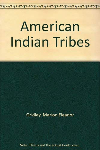 American Indian Tribes: Gridley, Marion Eleanor: 9780396069850: Amazon ...