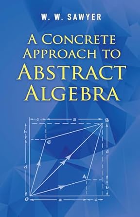 Buy A Concrete Approach to Abstract Algebra (Dover Books on Mathematics ...