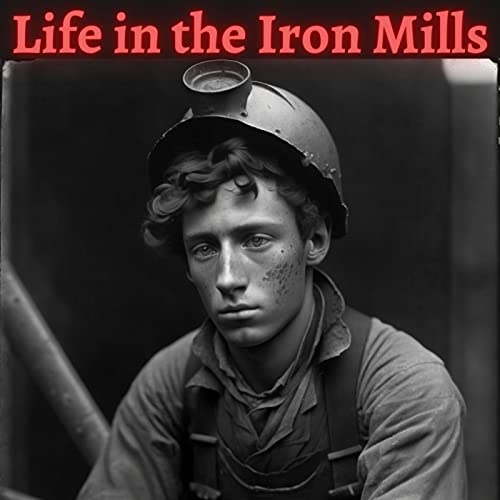 Amazon.com: Life in the Iron Mills : Rebecca Harding Davis: Audible ...
