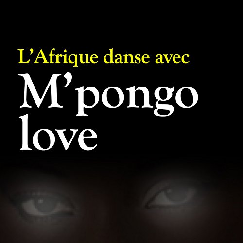 Play L'Afrique danse avec by M'Pongo Love on Amazon Music