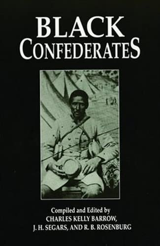 Black Confederates: Charles Kelly Barrow, J. H. Segars, R. B. Rosenburg ...