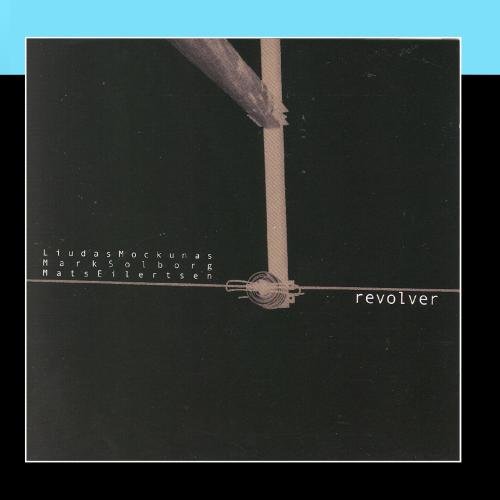 Linudas Mockunas, Mark Solborg, Mats Eilertsen - Revolver - Amazon.com Music