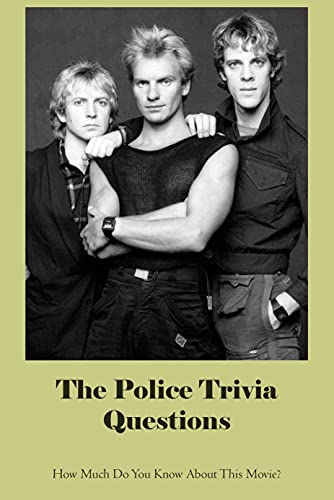 The Police Trivia Questions : How Much Do You Know About This Movie ...