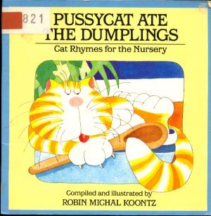 Pussycat Ate the Dumplings: Cat Rhymes for the Nursery: Robin Koontz ...