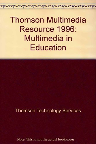 Thomson Multimedia Resource 1996: Multimedia in Education ...