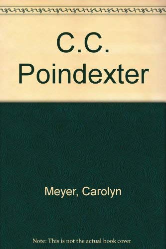 C.C. Poindexter: Meyer, Carolyn: 9780689707520: Amazon.com: Books
