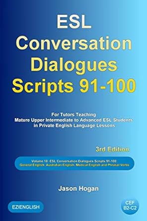 Amazon.com: ESL Conversation Dialogues Scripts 91-100 Volume 10 ...