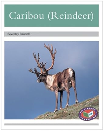 Caribou (Reindeer) PM Non Fiction Level 23&24 Silver: Animal Facts ...