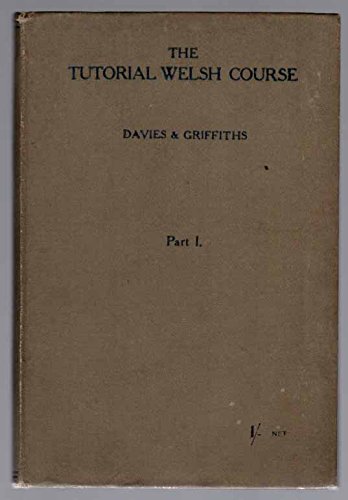 The Tutorial Welsh Course. Part I.: W. & Griffiths Davies: Amazon.com ...