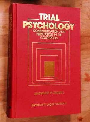 Trial Psychology: Communication and Persuasion in the Courtroom ...