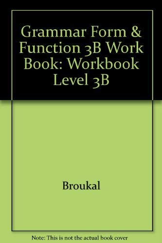 Grammar Form & Function 3B Work Book: Level 3B (Grammar Form and ...