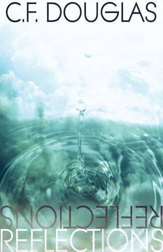 Reflections: Douglas, C.F.: 9781635086089: Amazon.com: Books