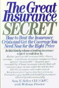 The Great Insurance Secret: How to Beat the Insurance Crisis and Get ...