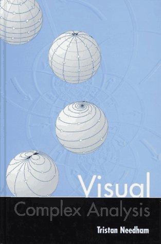 Visual Complex Analysis by Tristan Needham (1997-03-27): Tristan ...