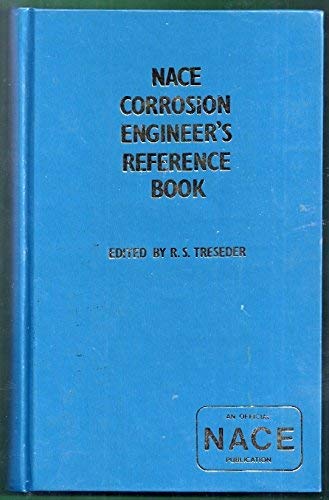 Nace Corrosion Engineers Reference Book: Treseder, R. S.: 9780317364941 ...