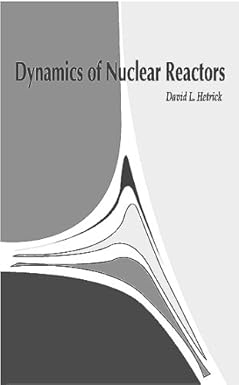 Amazon.com: Dynamics of Nuclear Reactors: 9780894484537: Hetrick, David ...