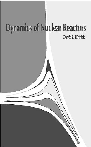 Amazon.com: Dynamics of Nuclear Reactors: 9780894484537: Hetrick, David ...