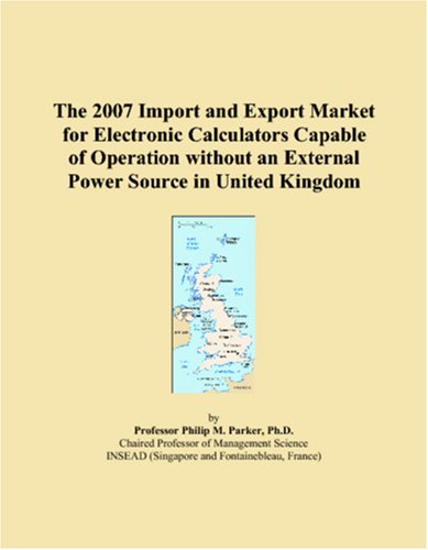 Buy The 2007 Import and Export Market for Electronic Calculators ...