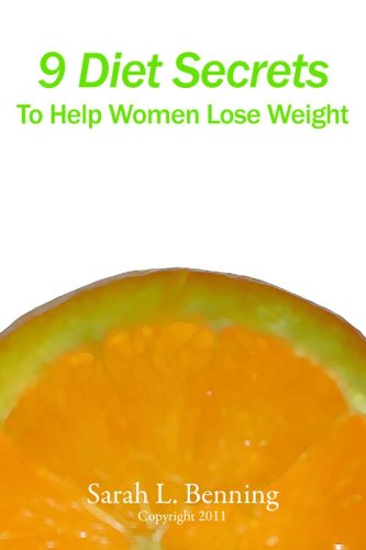 9 Diet Secrets To Help Women Lose Weight - Kindle edition by Benning ...