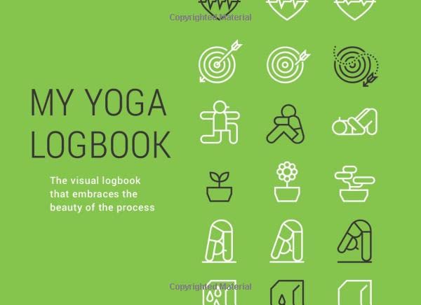 My Yoga Logbook: The visual logbook that embraces the beauty of the ...