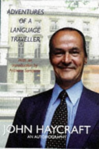 Adventures of a Language Traveller: An Autobiography: Haycraft, John ...