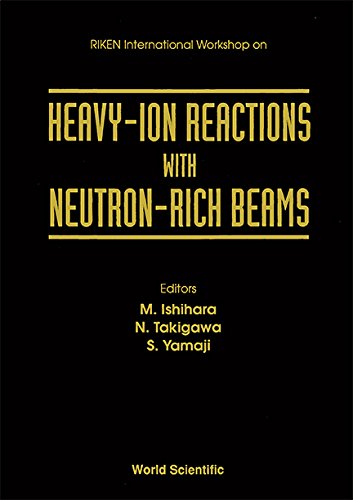 Amazon.com: HEAVY-ION REACTIONS WITH NEUTRON-RICH BEAMS - PROCEEDINGS ...