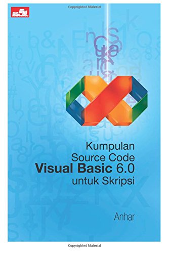 Kumpulan Source Code Visual Basic 60 Untuk Skripsi Indonesian Edition Anhar Books