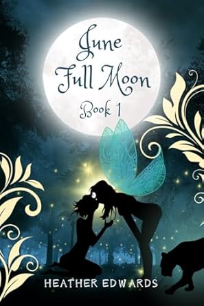 Amazon.com: June Full Moon: Book 1: 9781734721737: Edwards, Heather: Books
