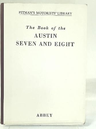 The Book of the Austin Seven and Eight: Staton Abbey: Amazon.com: Books