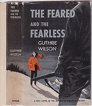 The Feared and the Fearless: WILSON, Guthrie: Amazon.com: Books