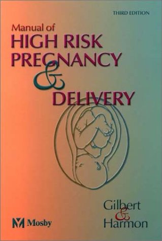 Manual of High Risk Pregnancy & Delivery (3rd Edition): 9780323017510 ...