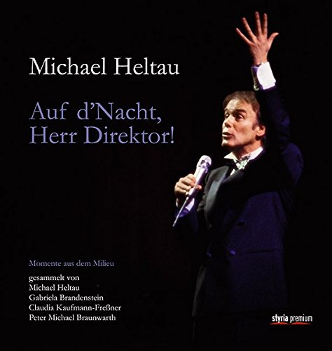 Auf d'Nacht, Herr Direktor!: Michael, Heltau, Brandenstein Gabriela und ...