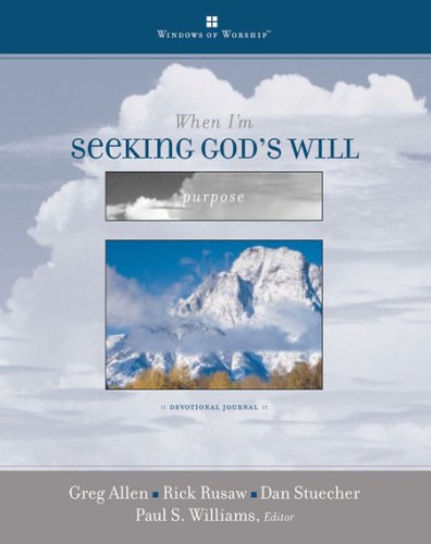 When I'm Seeking God's Will (Windows of Worship): Allen, Greg, Rusaw ...