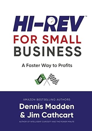 Hi REV for Small Business: A Faster Way to Profits: Madden, Dennis ...
