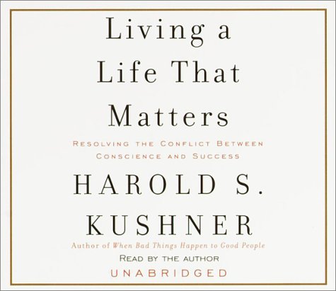 Living a Life That Matters: Resolving the Conflict between Conscience ...