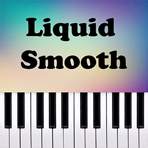 Liquid Smooth - Piano Version by Piano Pop Tv on Amazon Music - Amazon.com
