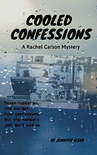 Cooled Confessions: A Rachel Carson Mystery - Kindle edition by Hiser ...