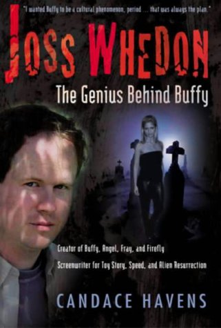 Amazon | Joss Whedon: The Genius Behind Buffy | Havens, Candace ...