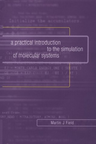 A Practical Introduction to the Simulation of Molecular Systems: Field ...