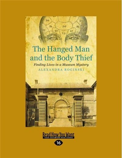 Amazon | The Hanged Man and the Body Thief: Finding Lives in a Museum ...
