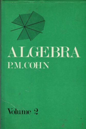 Algebra. Volume 2: Cohn, P. M.: 9780471018230: Amazon.com: Books