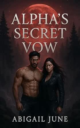 Alpha's Secret Vow - Kindle edition by June, Abigail. Paranormal ...